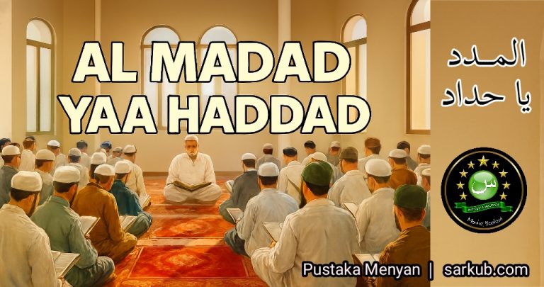 Rahasia Makna "Al Madad Yaa Haddad - Perlindungan Spiritual